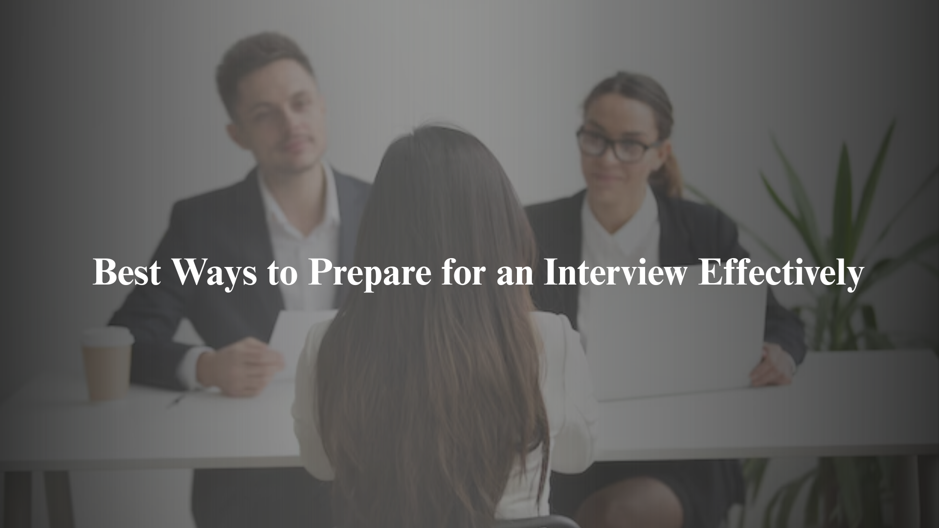 Best Ways to Prepare for an Interview Effectively. - Connecting Dot ...